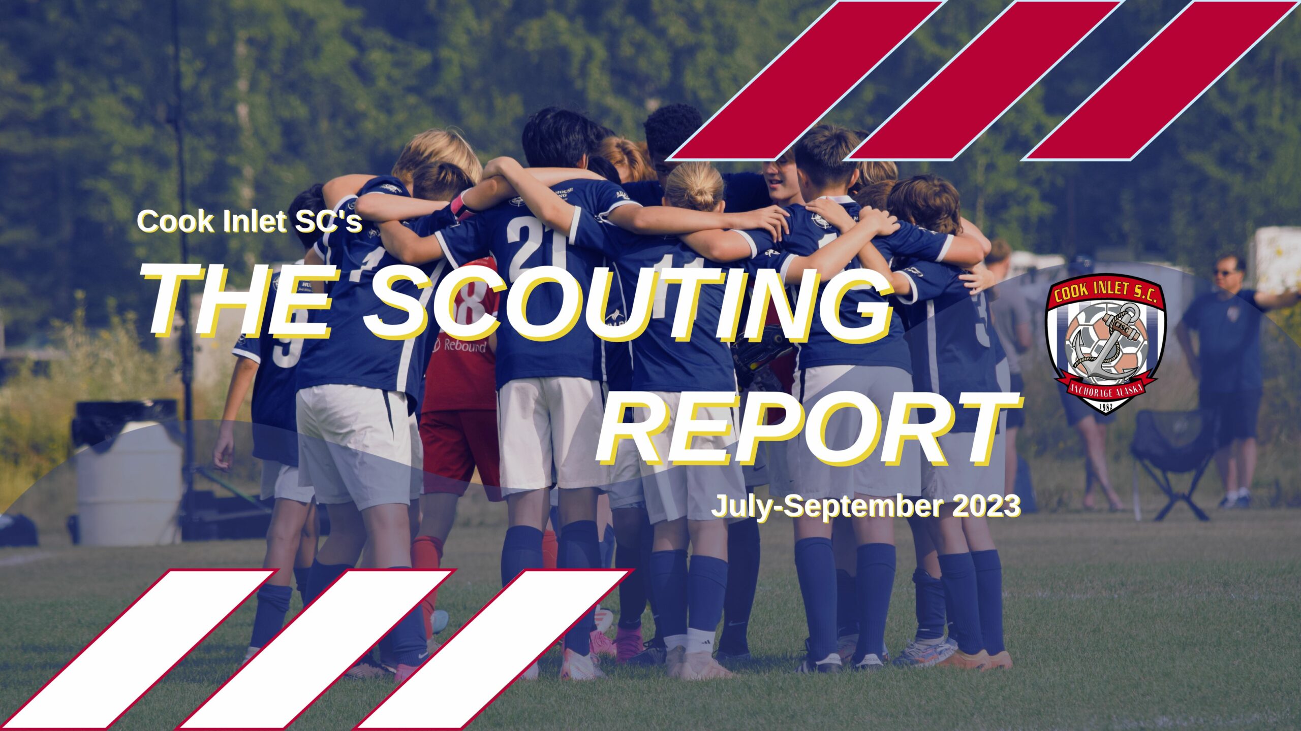 THE SCOUTING REPORT: Q3’23 - Cook Inlet Soccer